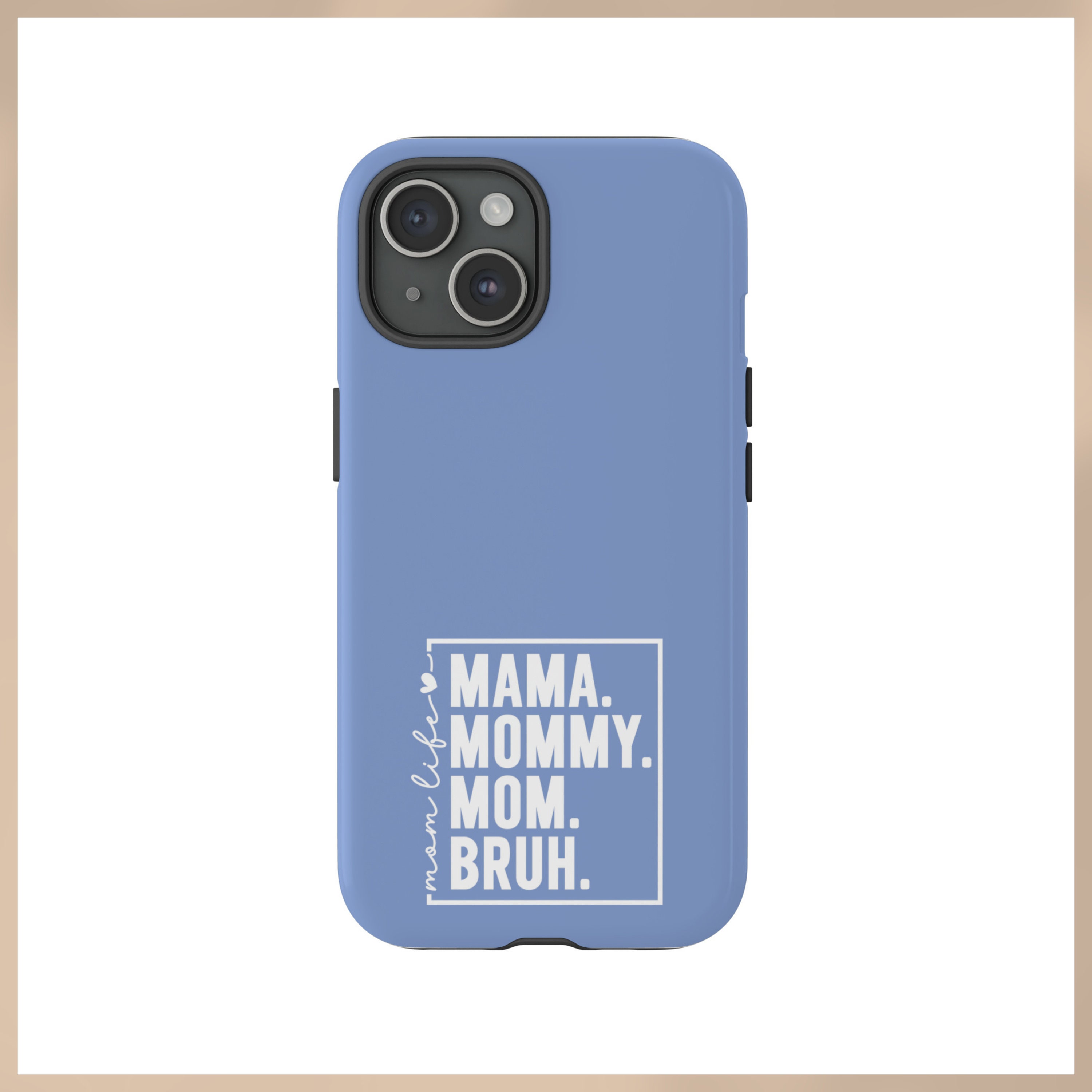 MAMMA . Mommy . Mom. Bruh . Mom Life Phone Cover , Mom Phone Case, Mom ...