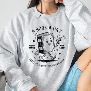 A Book A Day Keeps the Mental Breakdown Away Shirt, Read Book More ...