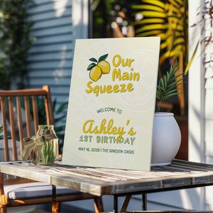 Our Main Squeeze Birthday Welcome Sign Template, Lemon Citrus Reception ...