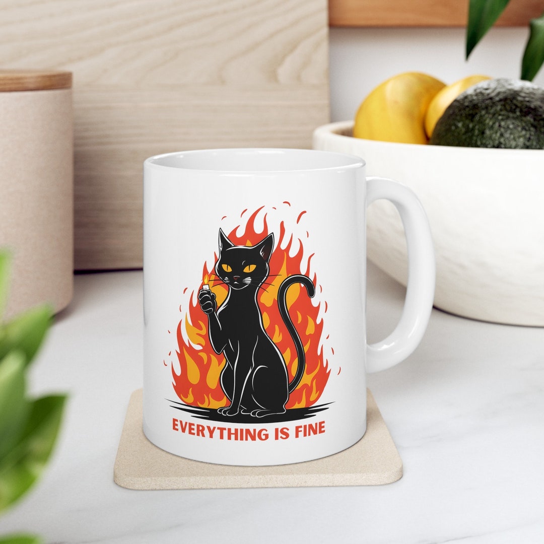 Black Cat With Lighter Ceramic Mug - Serene Amidst Flames ‘everything ...