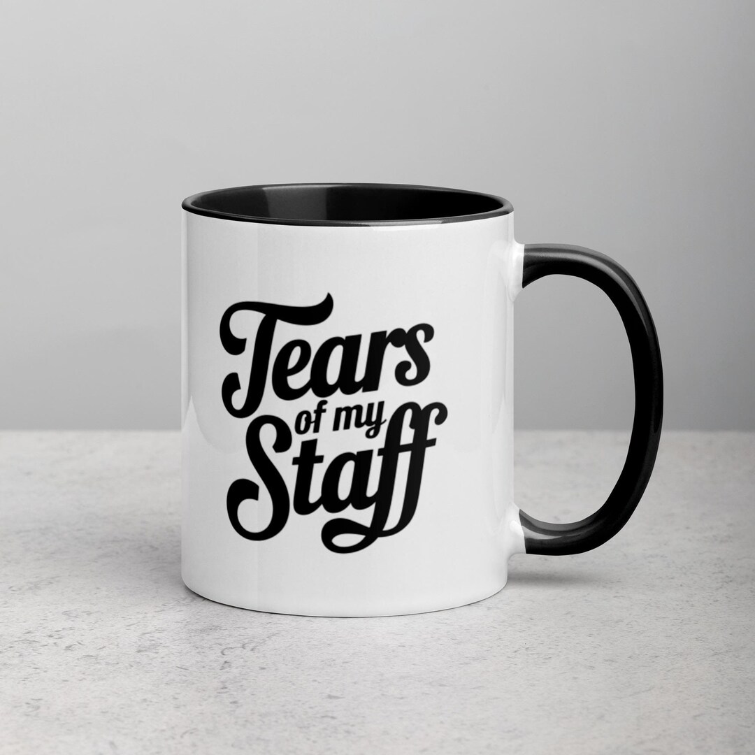 Funny Office Ceramic Mug - 'tears of My Staff' Mug, Monochrome Boss ...
