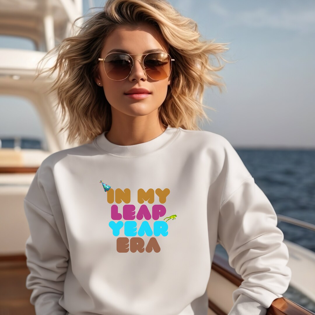 In My Leap Year Era, Leap Year Sweatshirt, Leap Year Baby, Leap Day ...