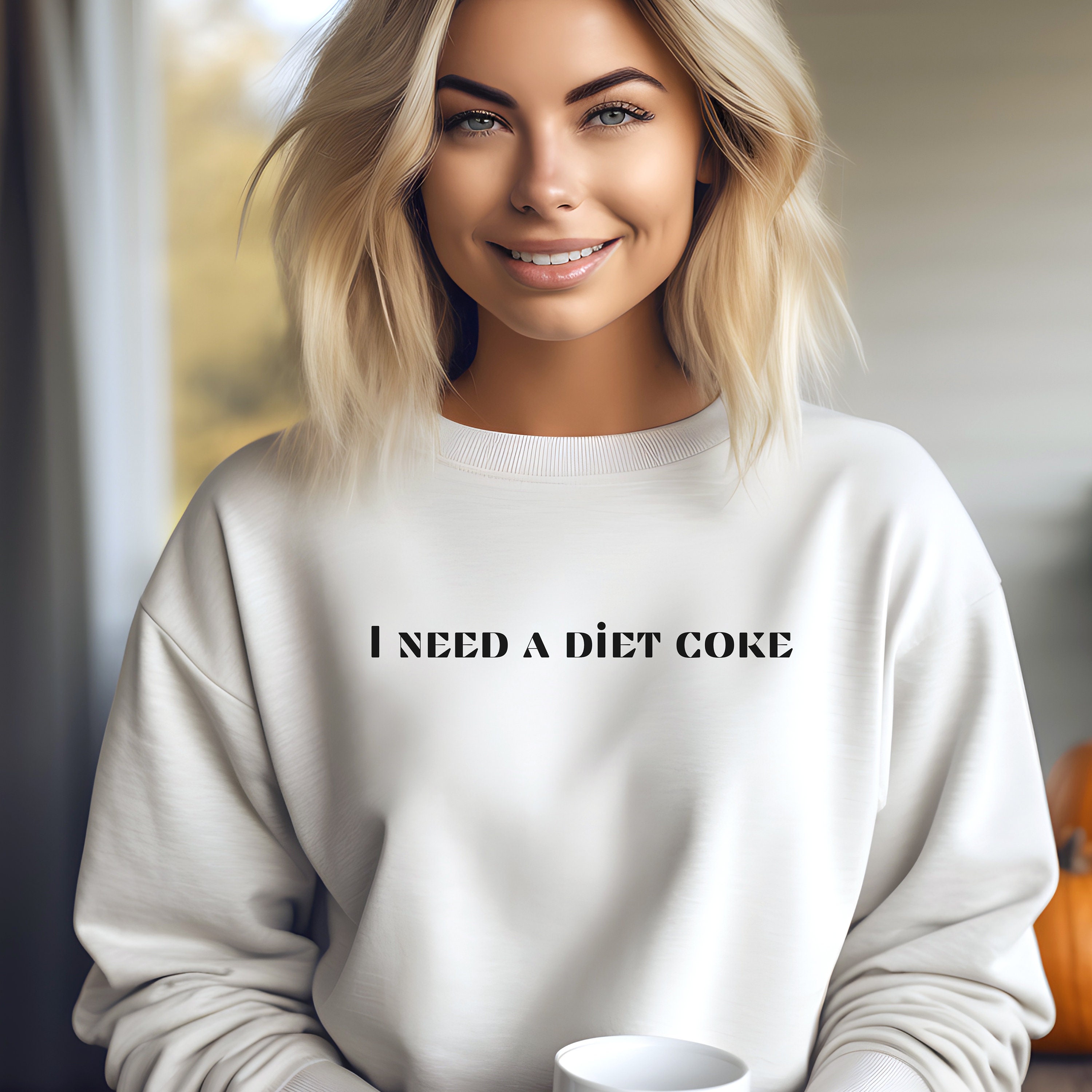 Diet Coke, All I Need is Diet Coke, Crew Neck, Pull Over, Sweatshirt ...