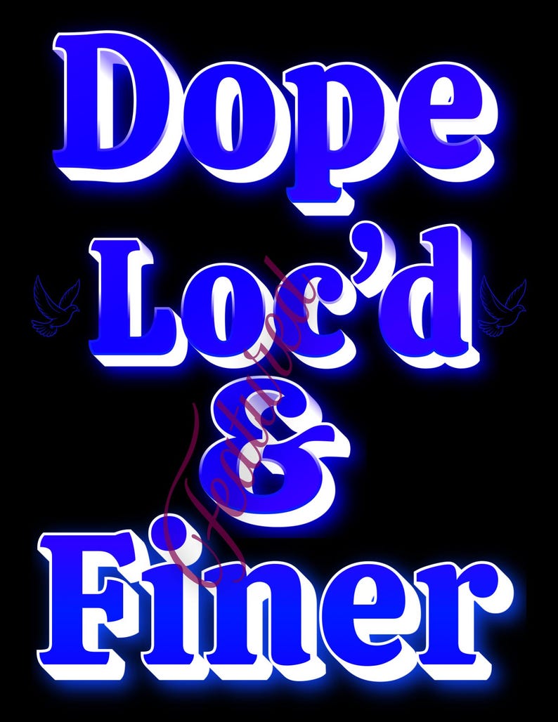 Dope Loc'd and Finer - Etsy