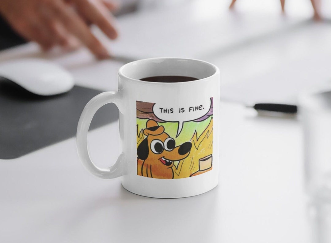 This is Fine Dog - Meme - Mug - Etsy
