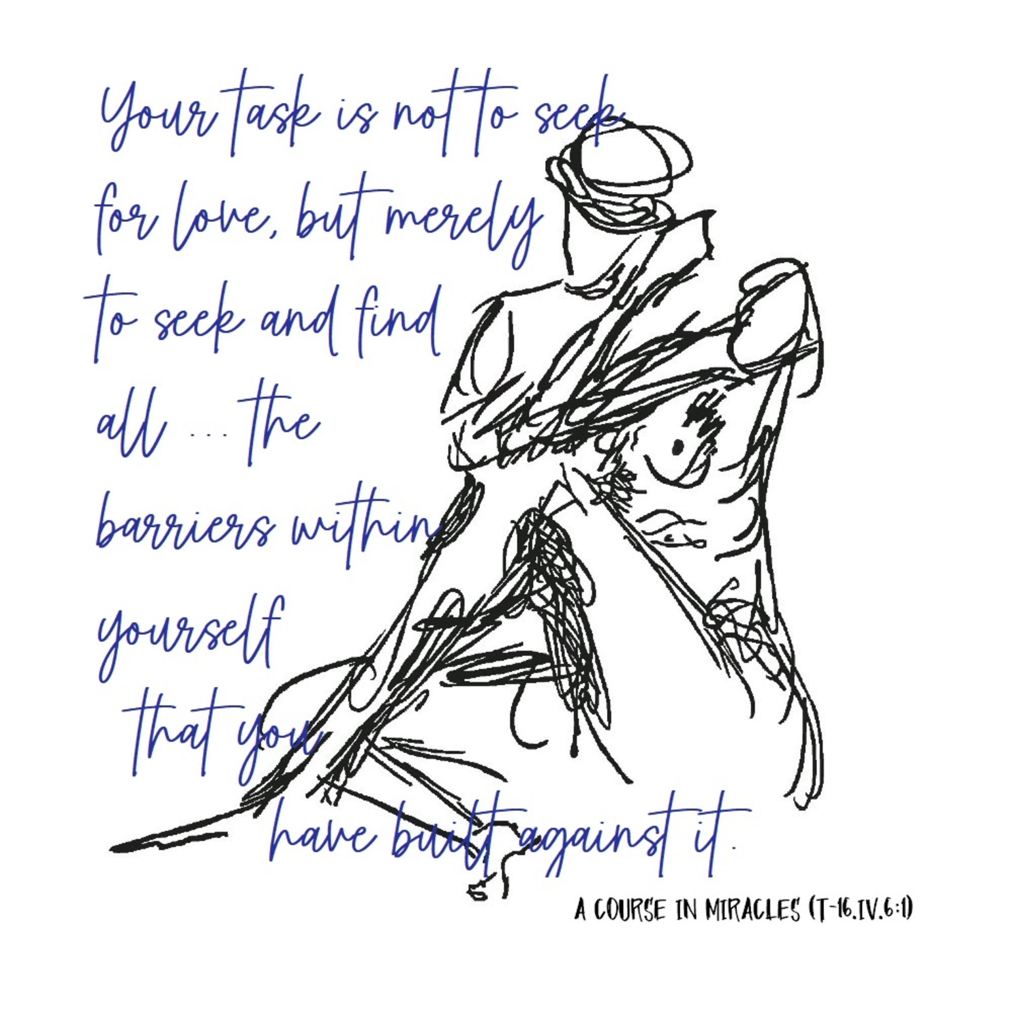 Line Drawing, Spiritual Quote, your Task is Not to Seek for Love but ...