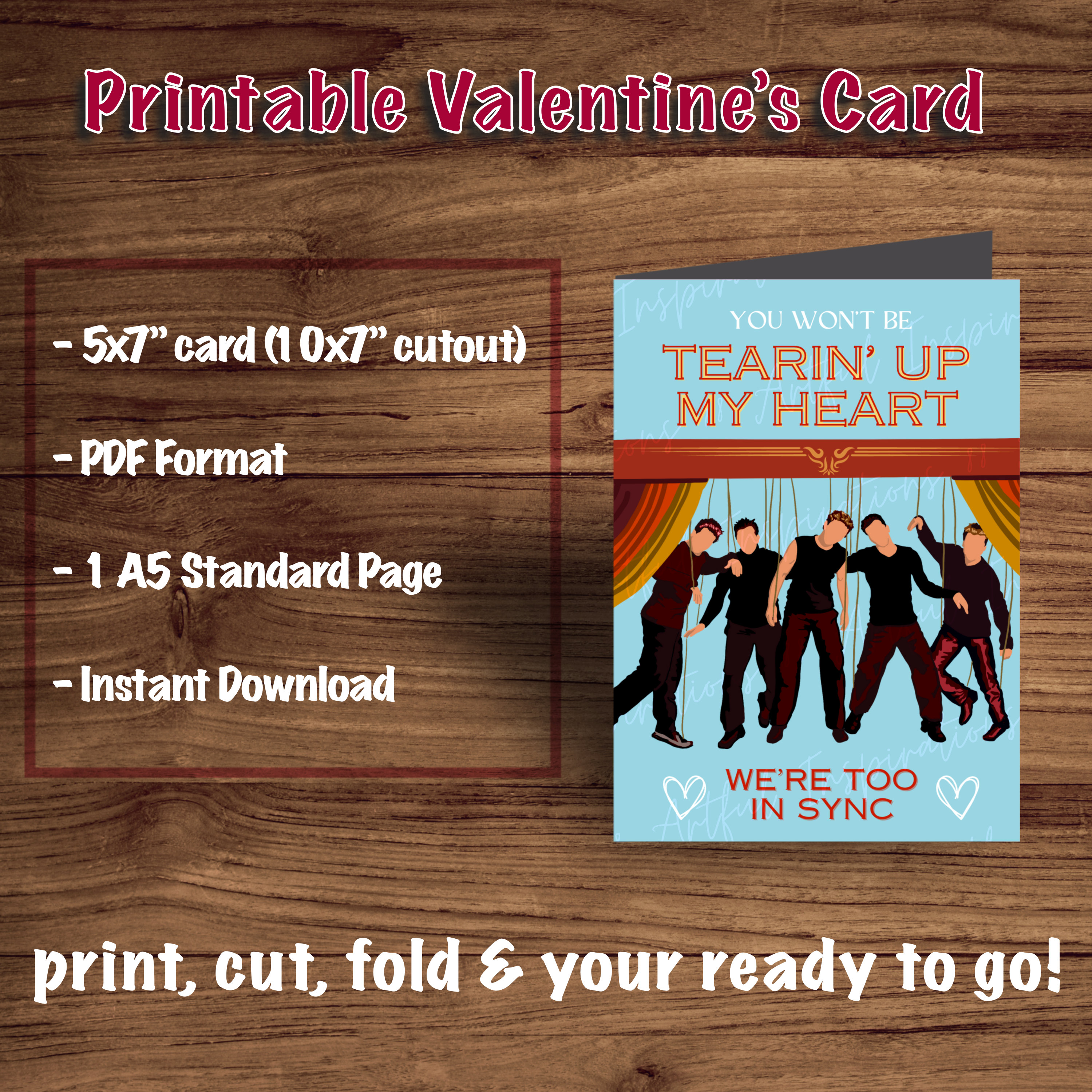 Tearin up My Heart Printable Valentines Day Card, Too IN SYNC, Boy Band ...