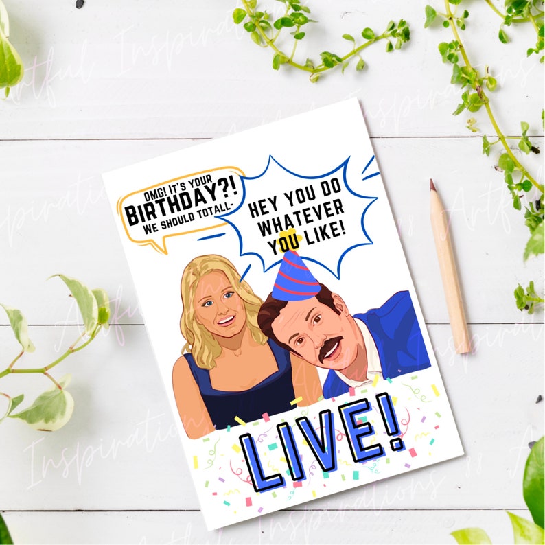 Ted Lasso Birthday Card Printable, Funny Pop Culture Meme, LIVE ...