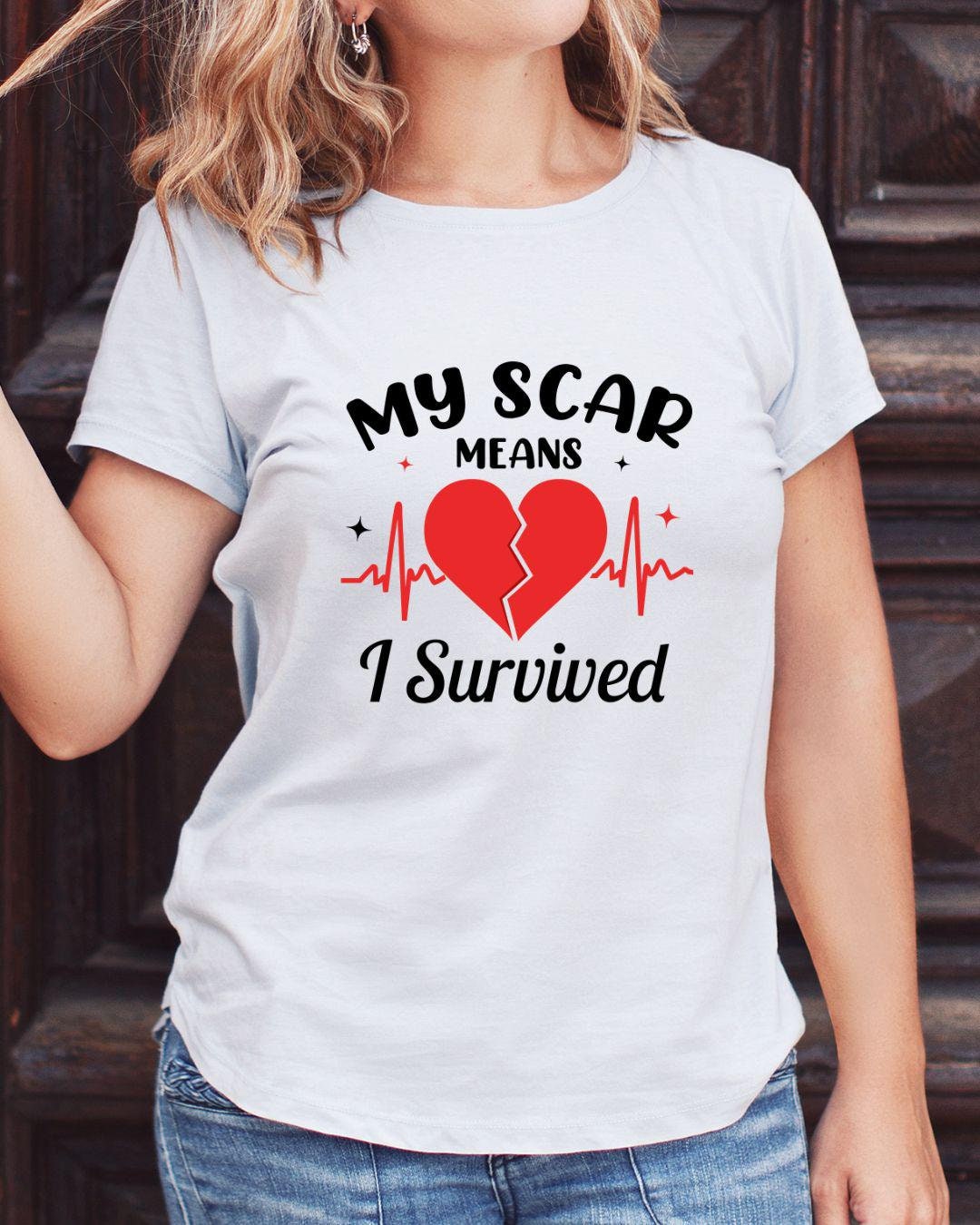 My Scars Means I Survived Svg Png, Heart Surgery Survivor Gift, Open ...