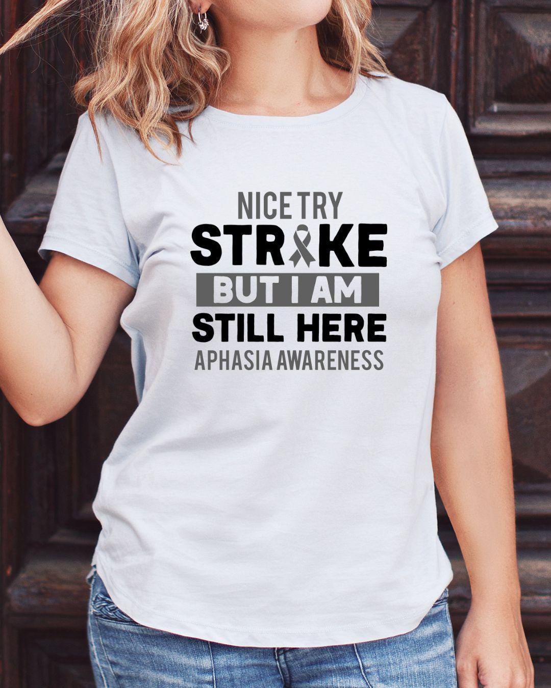Aphasia Awareness Svg Png, Nice Try Stroke but I Am Still Here Svg ...