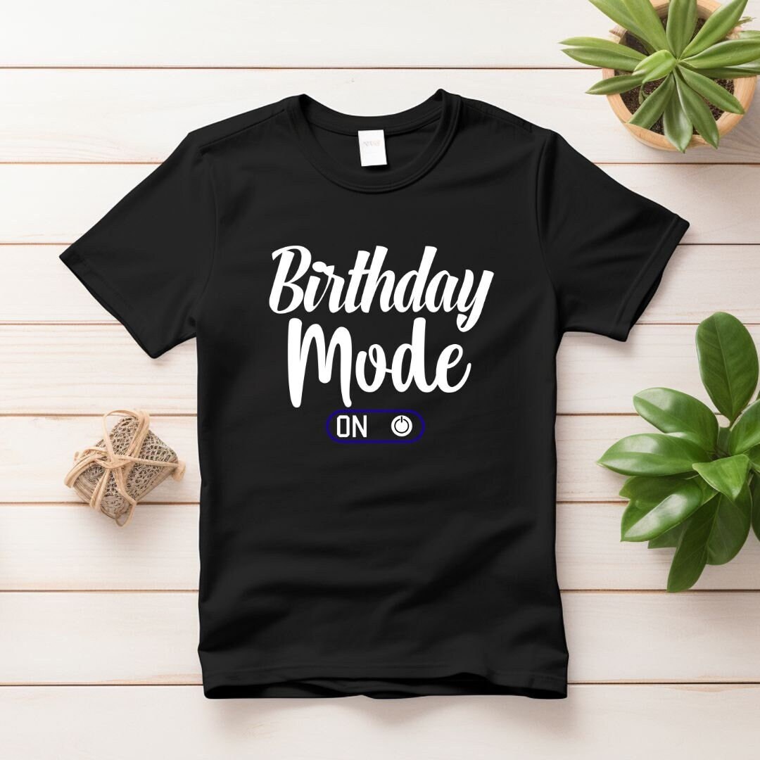 Birthday Mode on Svg, Birthday Svg, Birthday Girl Svg, Its My Birthday ...