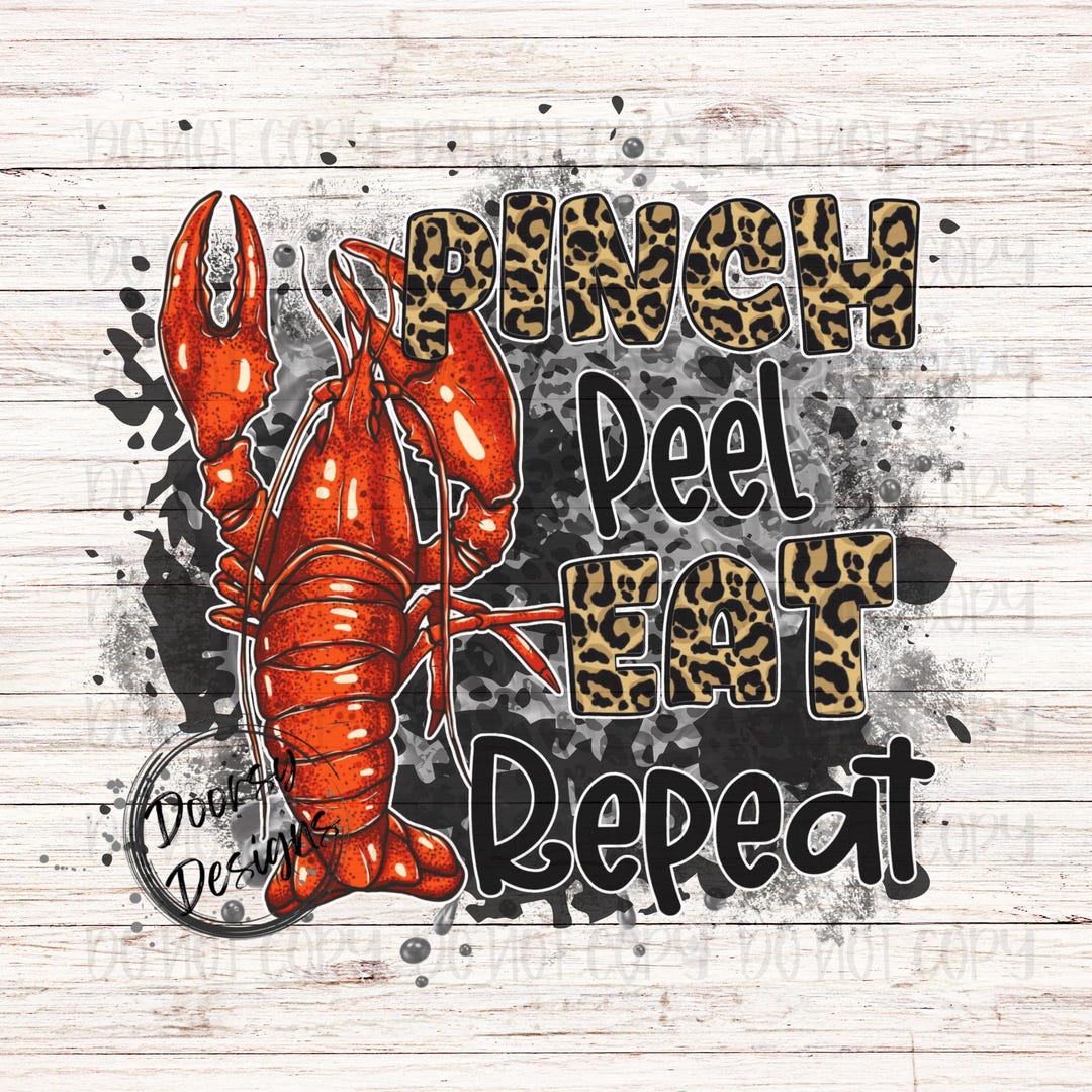 Crawfish Pinch Peel Eat Repeat PNG Digital Download, Crawfish Boil PNG ...