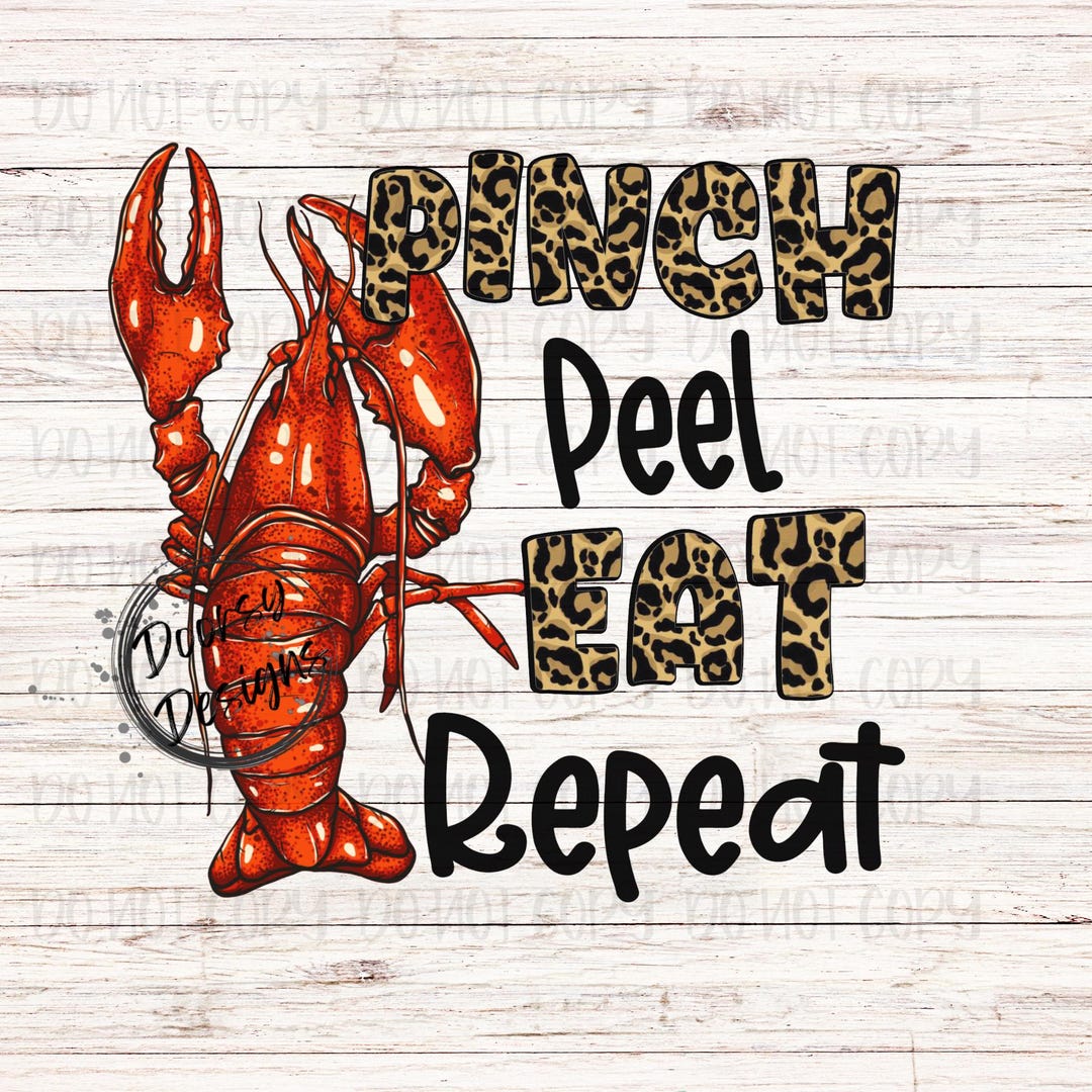 Crawfish Pinch Peel Eat Repeat PNG Digital Download, Crawfish Boil PNG ...