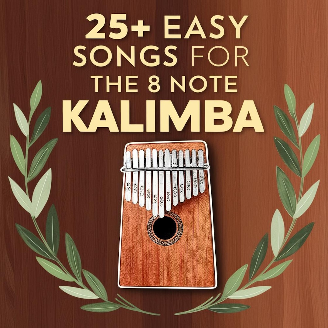 Kalimba 25 Easy Songs for the 8 Note Kalimba & Thumb Piano Tabs Kalimba ...
