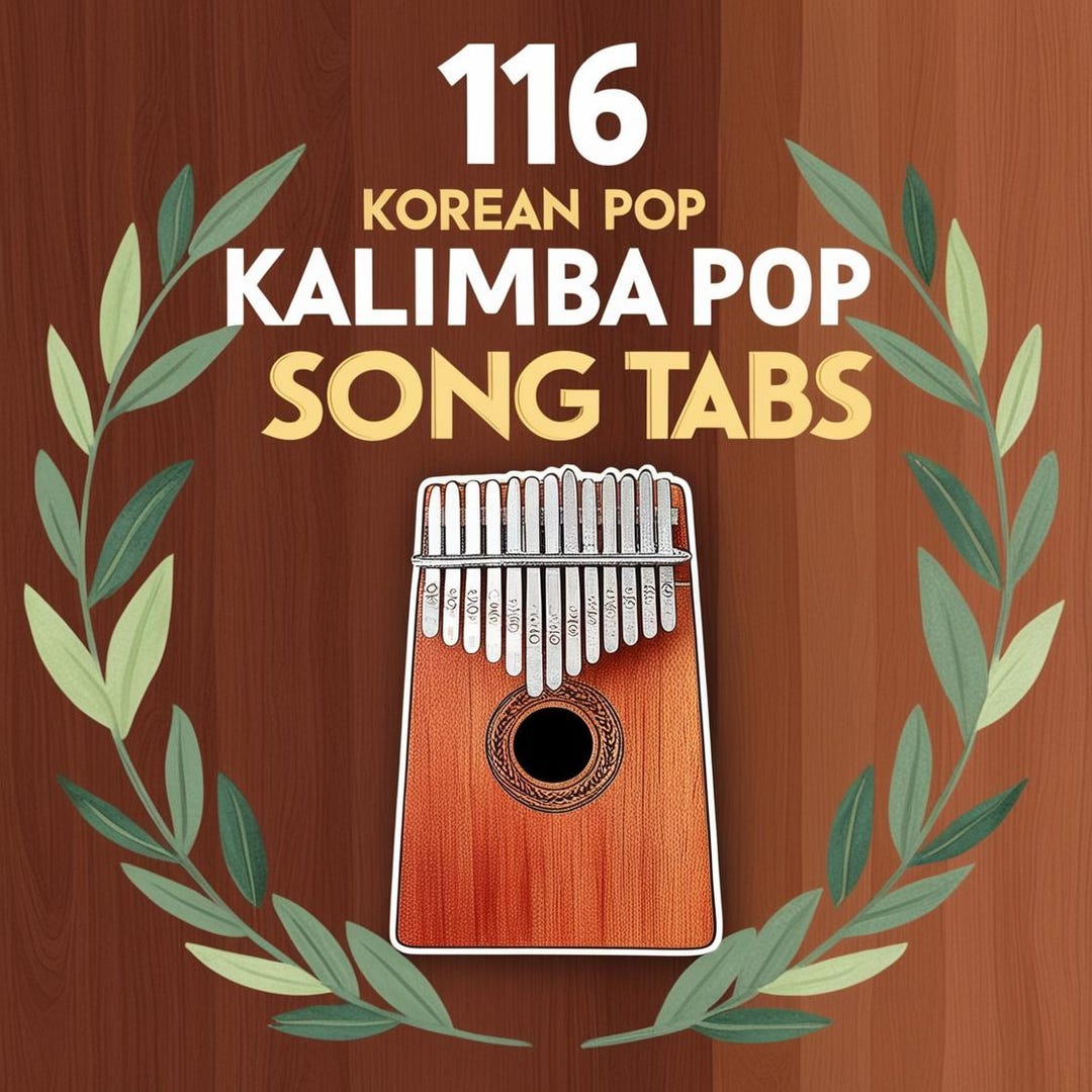 Kalimba 116 KOREAN POP Song Kalimba & Thumb Piano Tabs Kalimba Song ...