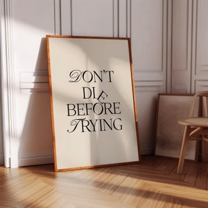 Motivational Wall Art Print - 'don't Die Before Trying', Inspiring ...