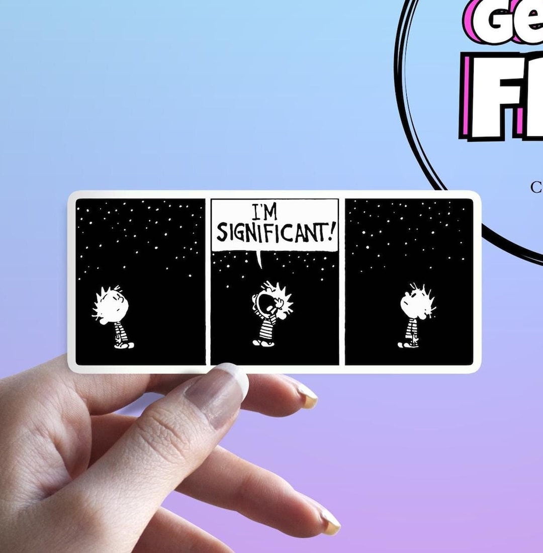 I'M SIGNIFICANT! Sticker: Calvin & Hobbes Cosmic Enormity Waterproof ...