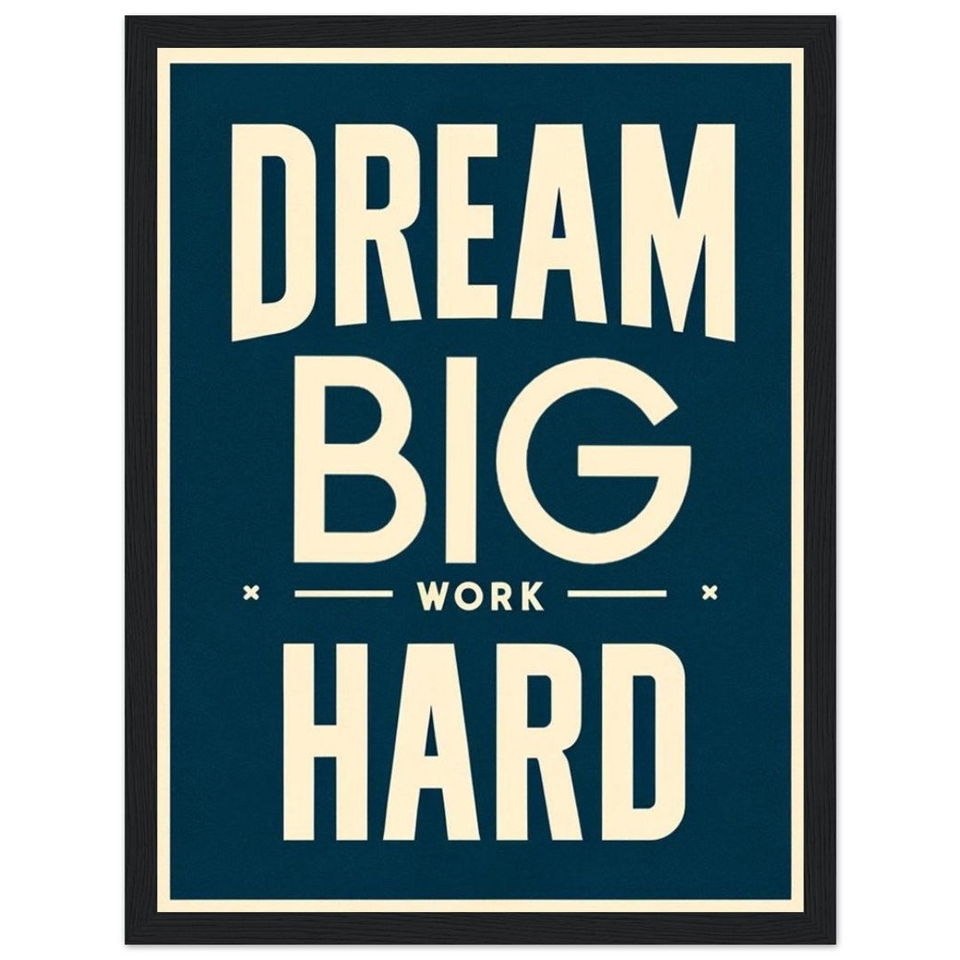 Dream Big Work Hard Motivational Poster - Etsy