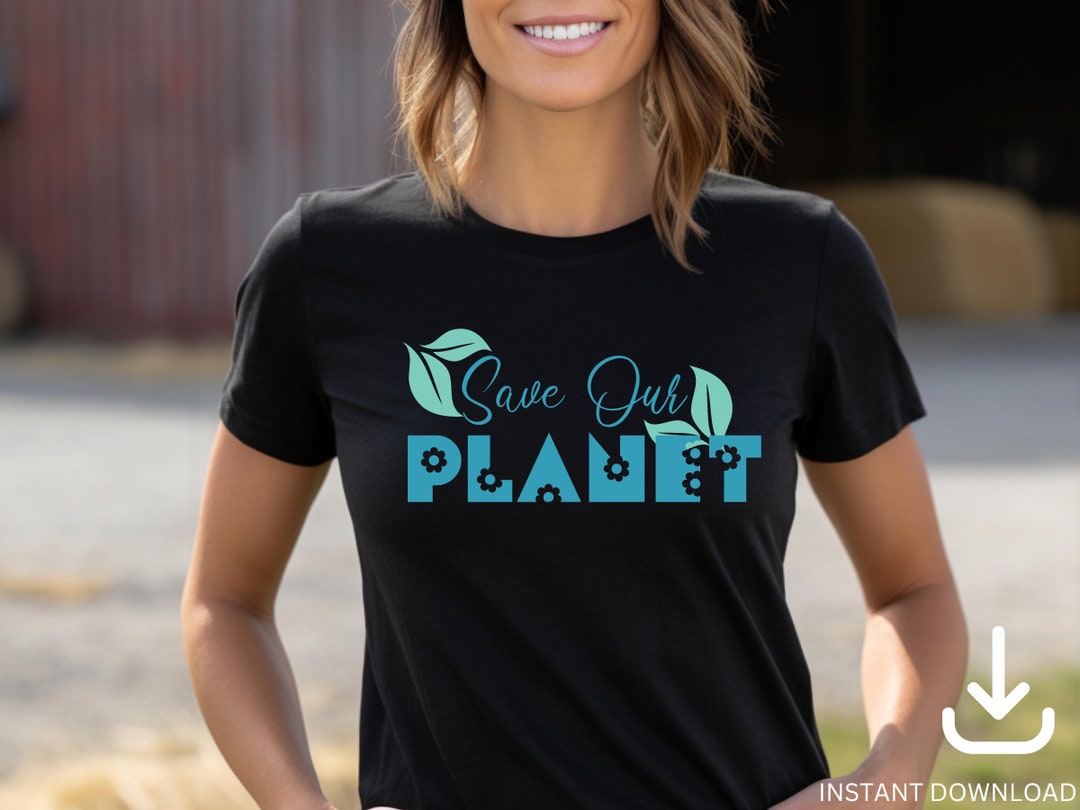 Earth Day Svg Png, Save Our Planet Svg, Be Kind to Our Planet Svg Png ...