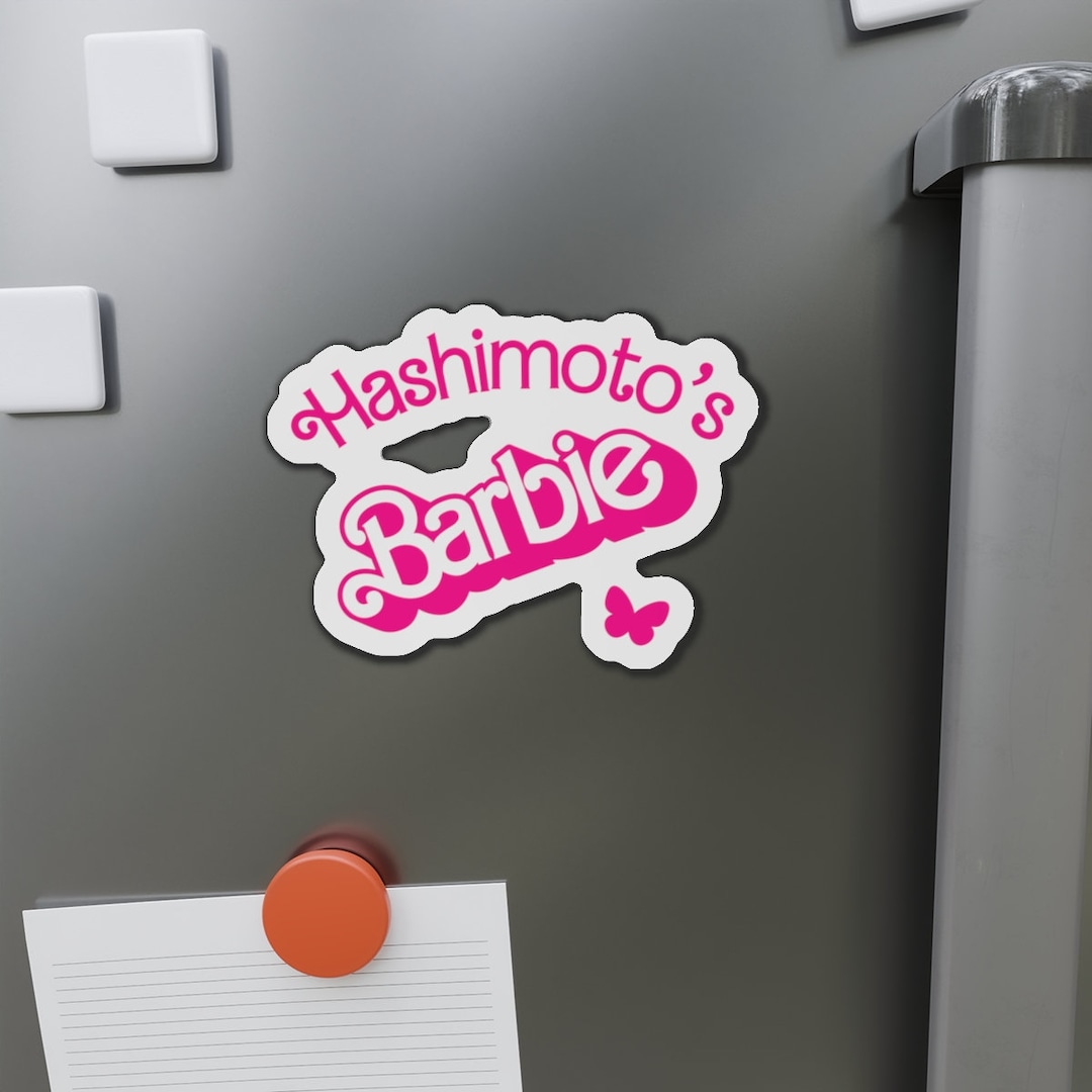 Hashimoto's Barbie Die-cut Magnet, Hashimoto'sawareness Fridge or Car ...