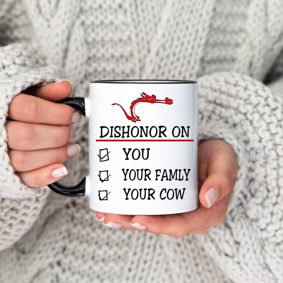 Dishonor on You Dishonor on Your Cow Mug, Mushu, Gift for Him, Funny ...