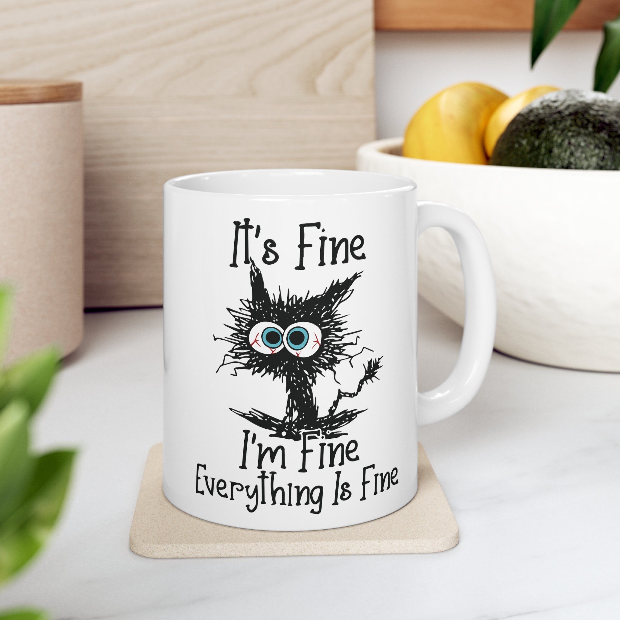 Its Fine I'm Fine Everything is Fine Mug, Funny, Birthday, Gift for Him ...