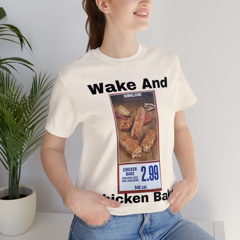 Costco Chicken Bake T-shirt, Wake and Bake T-shirt, Y2K Meme T-shirt ...