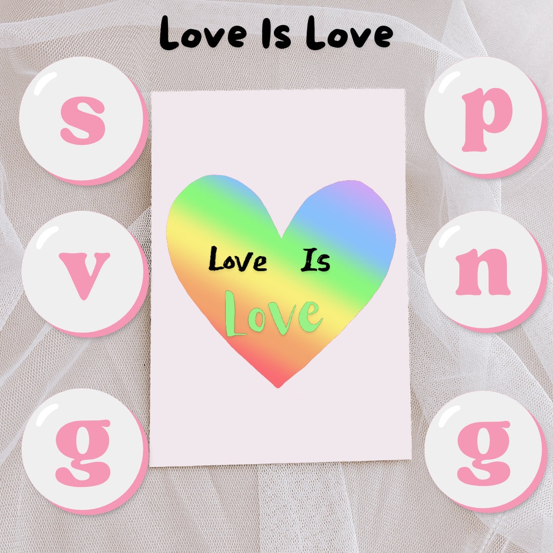 Pride Love is Love Rainbow Heart SVG PNG Vibrant & Inclusive Digital ...