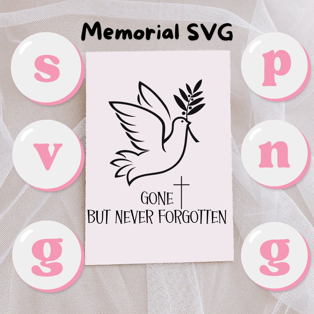 Gone but Never Forgotten Memorial SVG File - Etsy