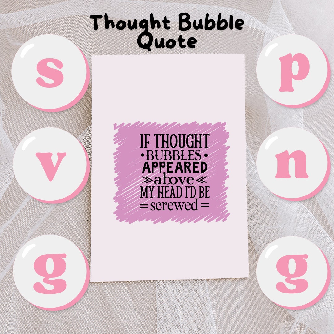 Thought Bubble Funny Quote SVG File - Etsy
