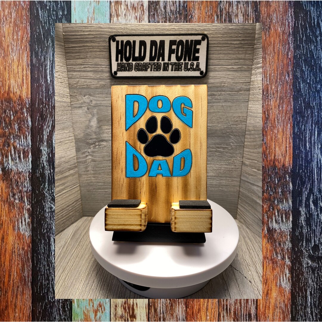 DOG DAD, Adjustable Cell Phone Holder, Toasted Top/black Base, Original ...