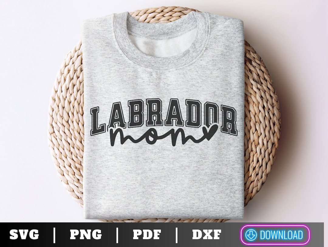 Labrador SVG, Labrador Mom SVG, Lab Mom Svg, Lab Dog PNG Labrador ...