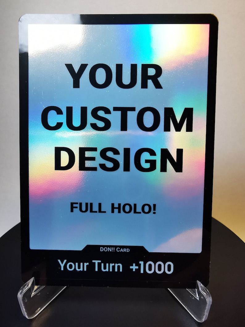 Your CUSTOM don Karte One Piece Hyper-gloss Full Holo Foil Send Me Your ...