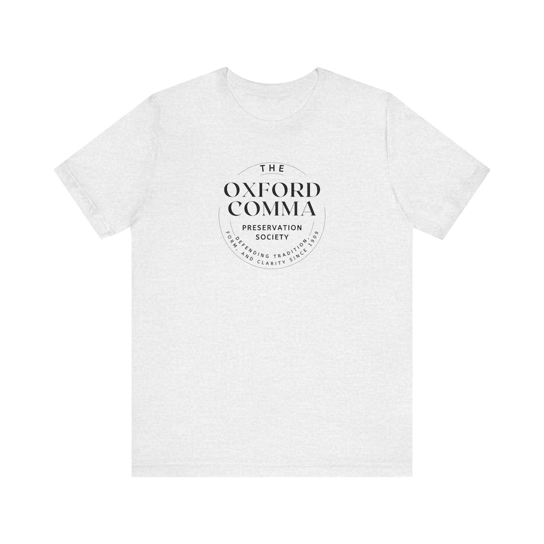 The Oxford Comma Society, Funny English Shirt, Punctuation Shirt ...
