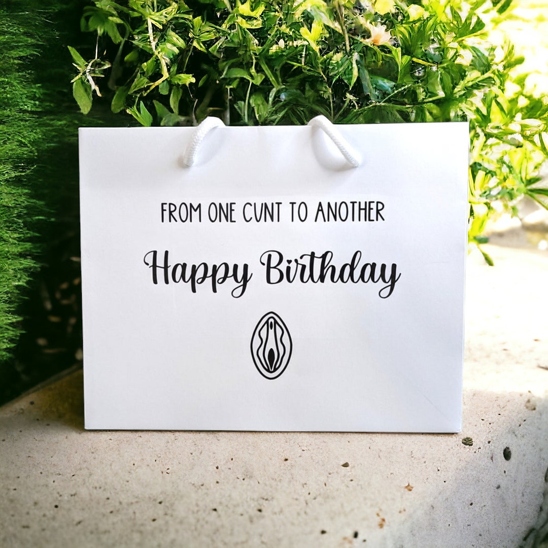 Rude Birthday Gift Bag Happy Birthday From One C*nt to Another Swearing ...