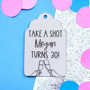 Birthday Take a Shot Tags Adult Birthday Party Labels Birthday Party ...