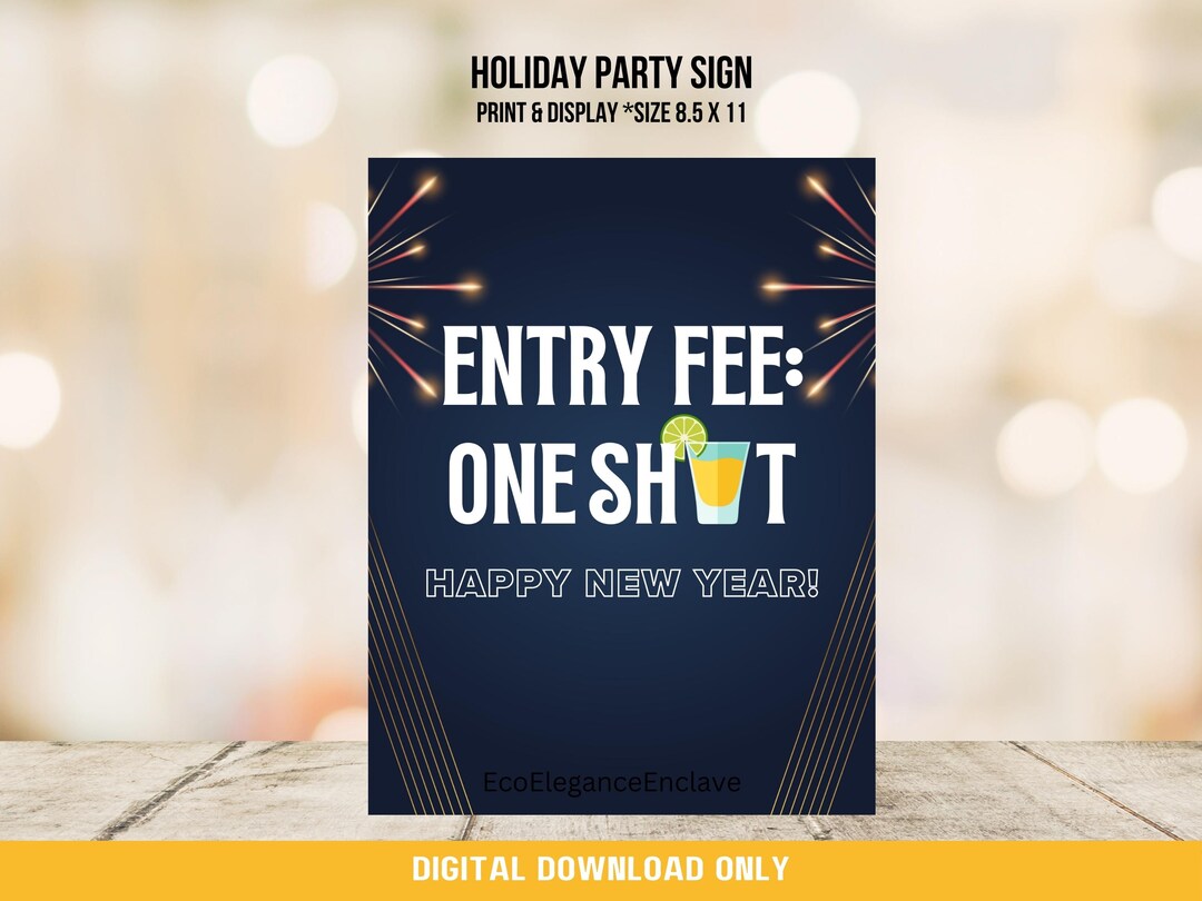 Entry Fee: One Shot New Year's Eve Party Sign | Printable Bar Decor ...