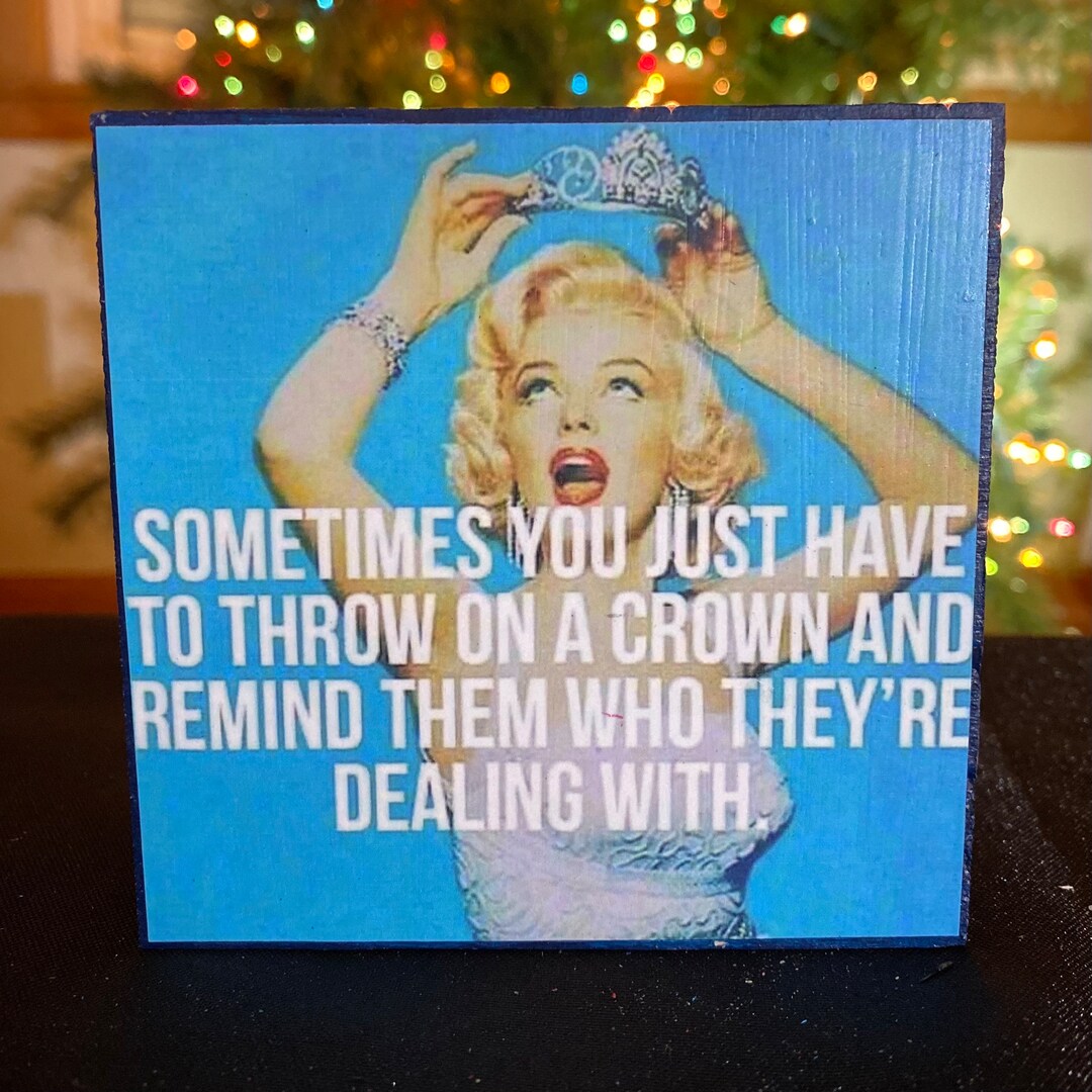 Throw Your Crown on SNARKY Decor Block - Etsy
