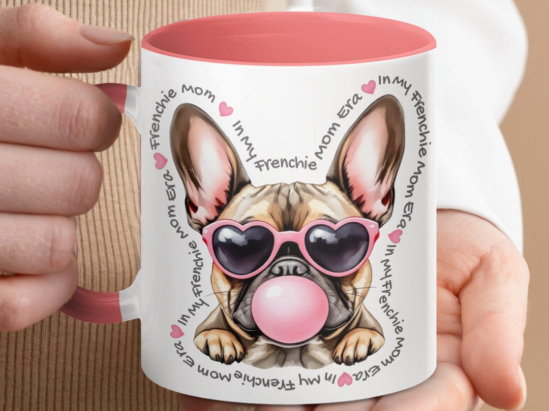 Frenchie Owner Gift My Frenchie Era Bulldog Mom Mug, Cute Frenchie Gift ...