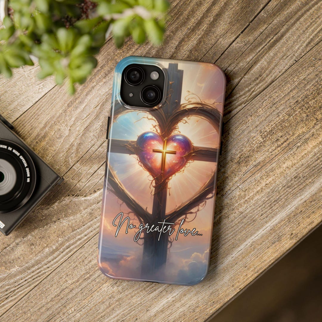 No Greater Love Cross Phone Case, Christian iPhone & Samsung Cover ...