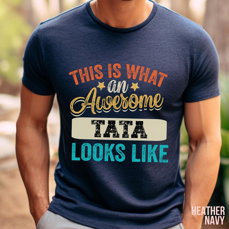 This is What an Awesome Tata Looks Like Tshirt, Proud Grandpa, Dad ...