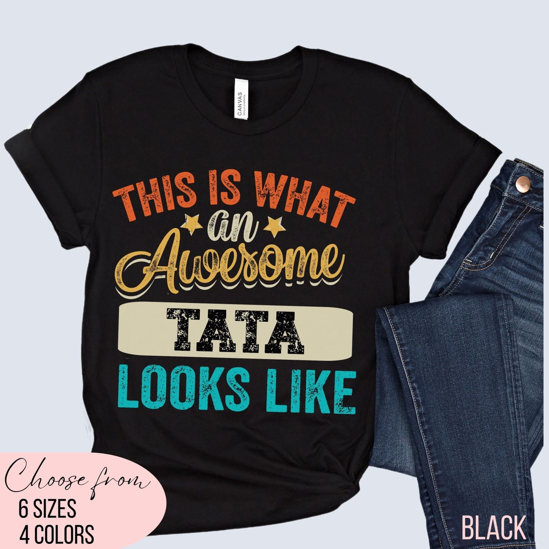 This is What an Awesome Tata Looks Like Tshirt, Proud Grandpa, Dad ...
