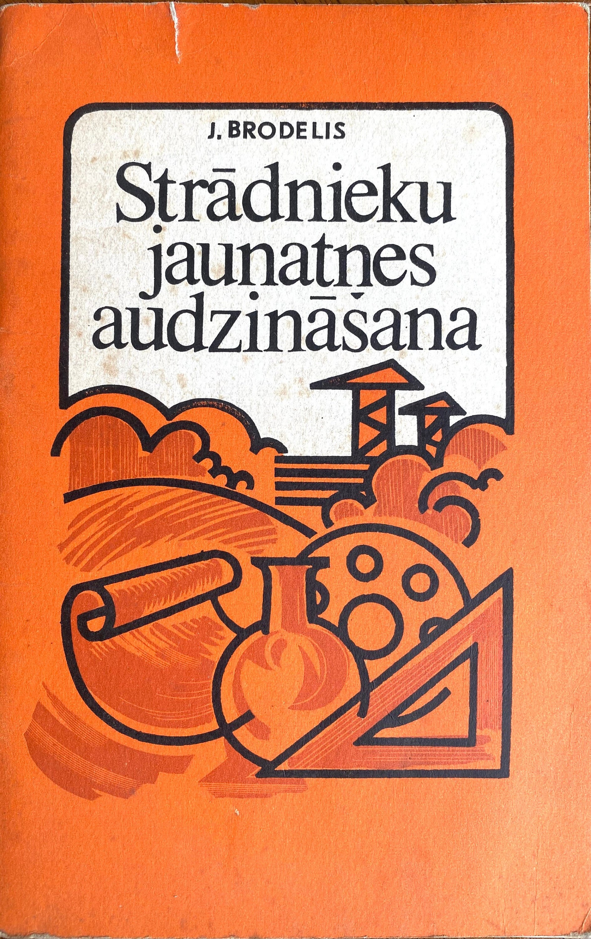 1977 Vintage Latvian Book Strādnieku Jaunatnes Audzināšana J. Brodelis ...
