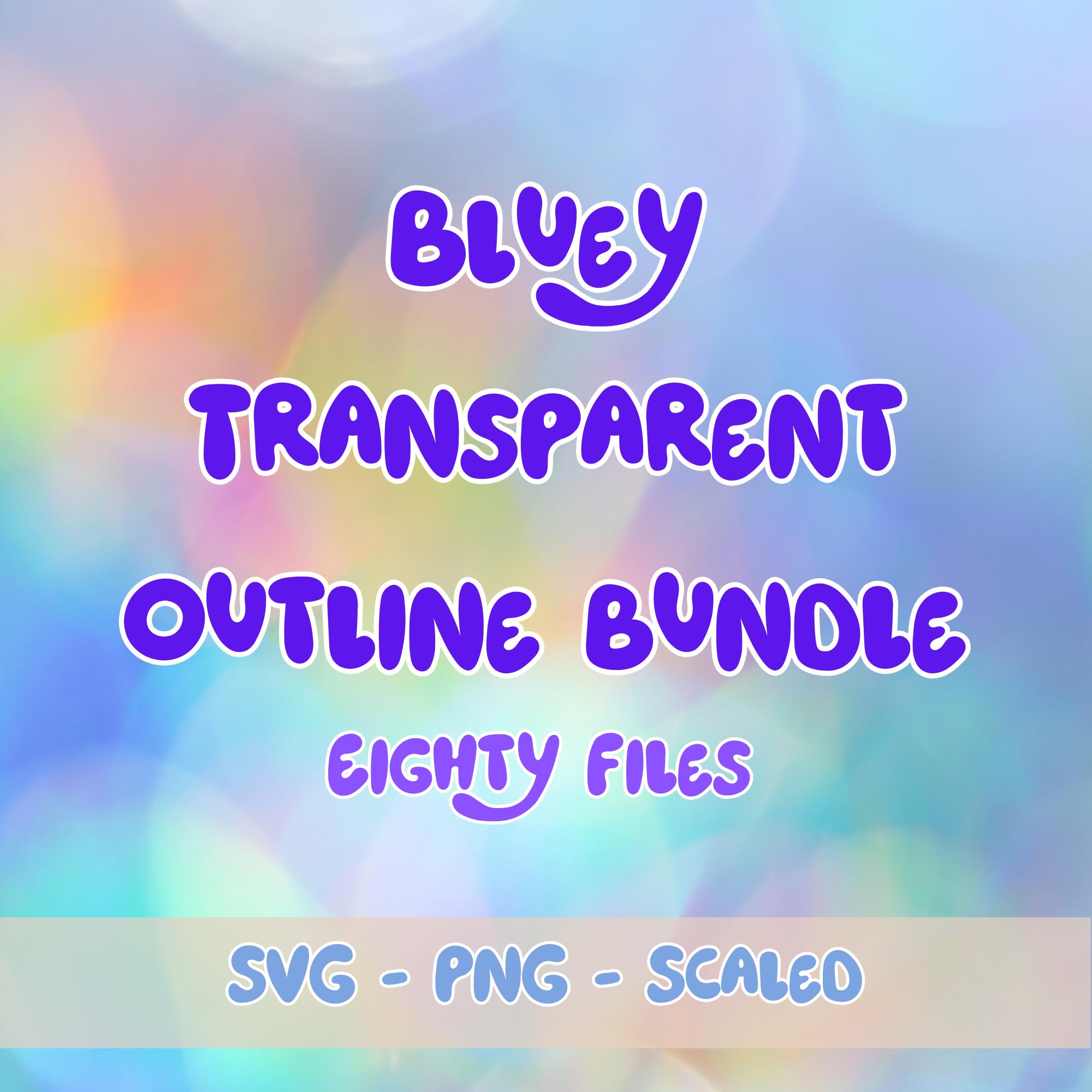 Bluey Transparent Outline SVG PNG Bundle: DIY Craft Files (digital ...