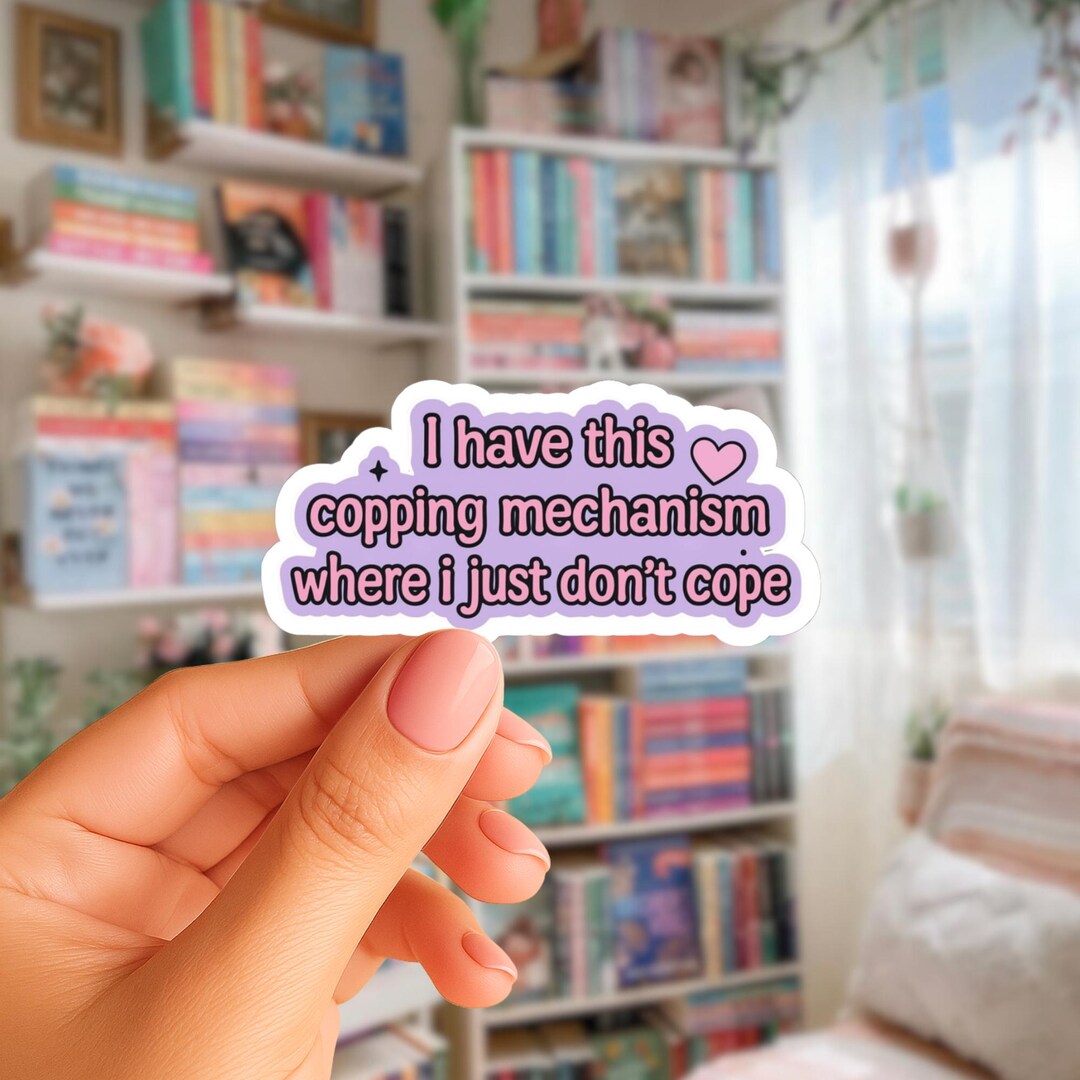 Funny Mental Health Coping Mechanism Kiss-cut Stickers, Chronic Illness ...