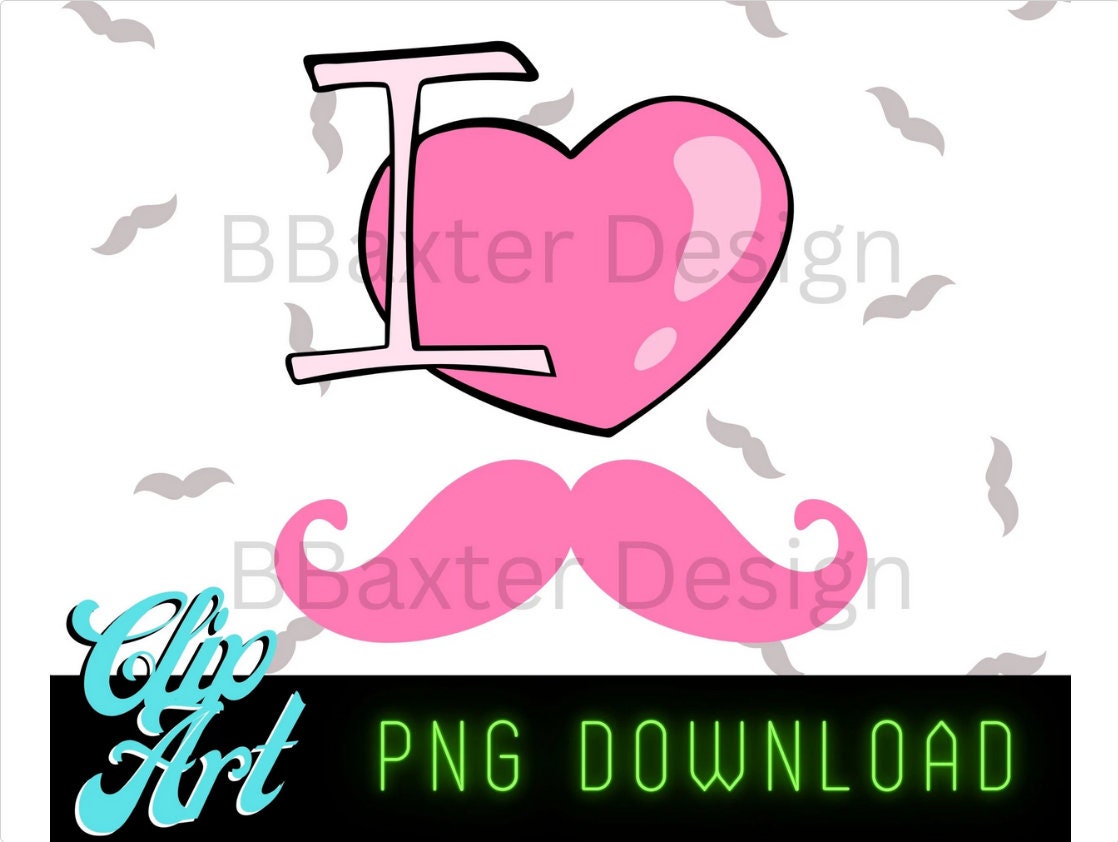 I Love Mustache Png, Printable Art, Instant Download, Mustache Png ...