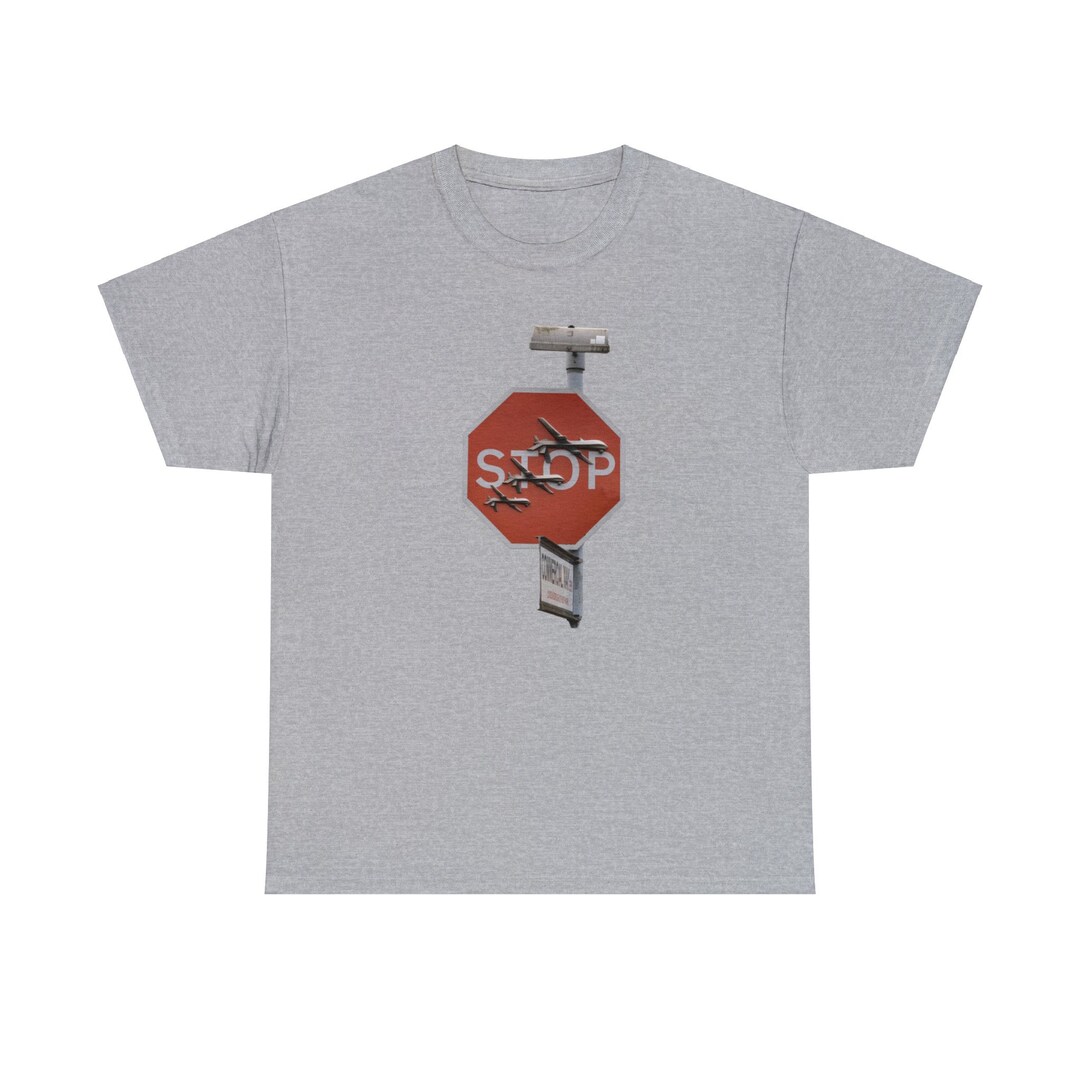 Latest Banksy Stop Sign Stylish Gift Banksy Style T Shirt Banksy ...