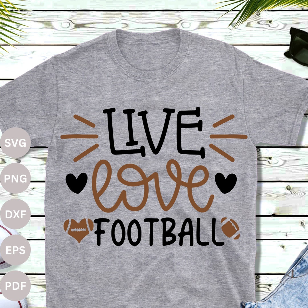 Live Love Football SVG, Football Svg, Football Shirt Svg, Football Svg ...