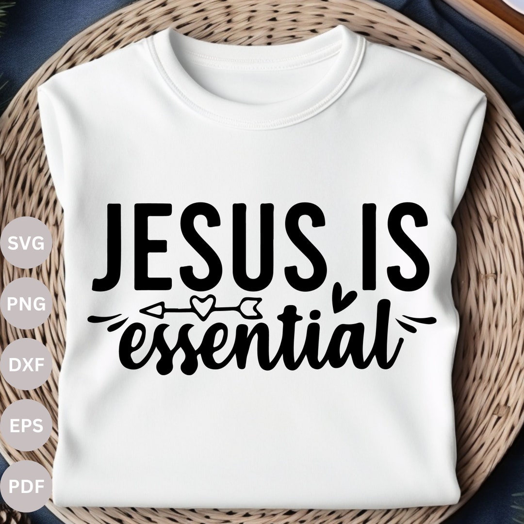 Jesus is Essential SVG, Scripture Svg, Bible Verse Svg, Religious Svg ...
