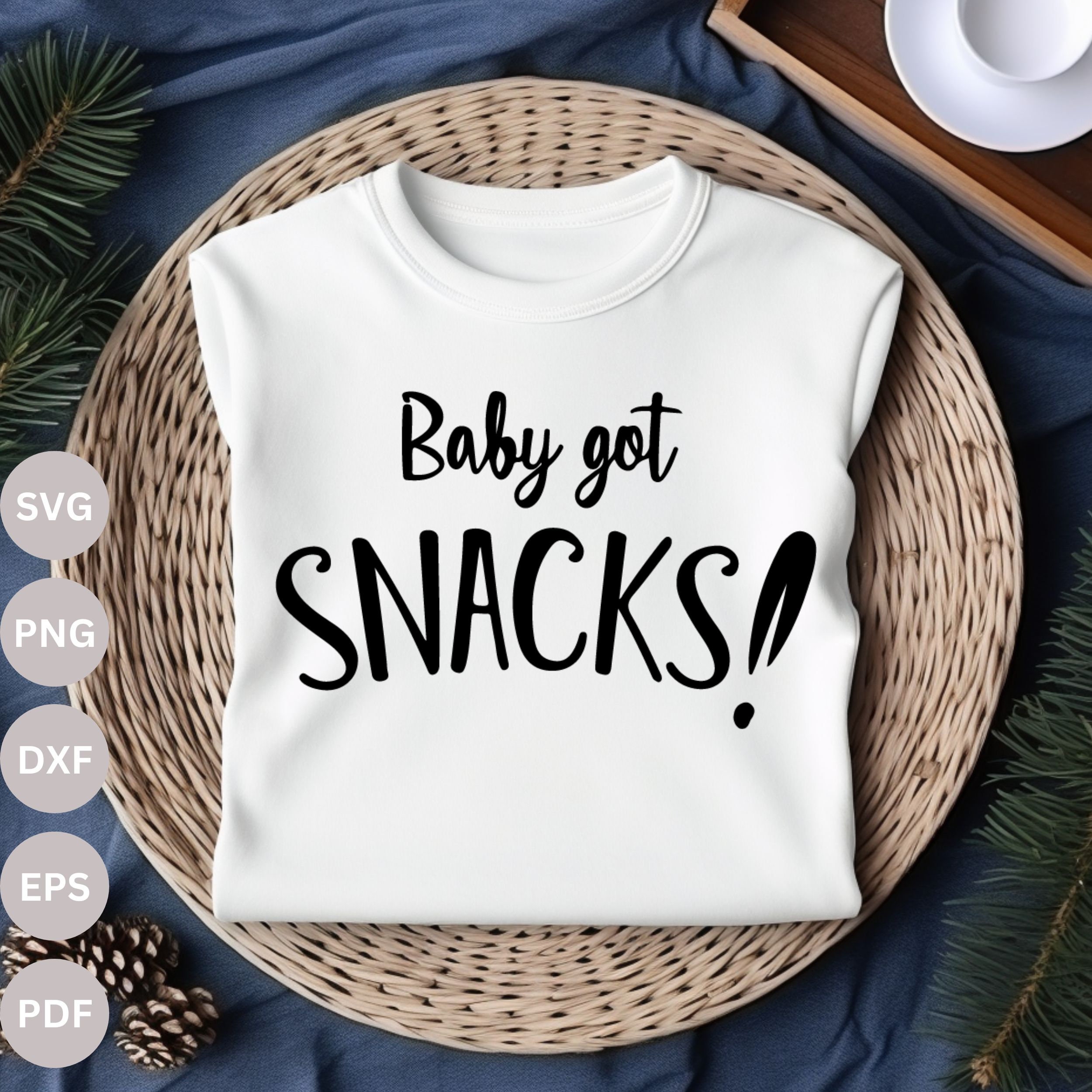 Baby Got Snacks SVG, Snacks Svg, Baby Svg Files, Png Files, Cricut ...